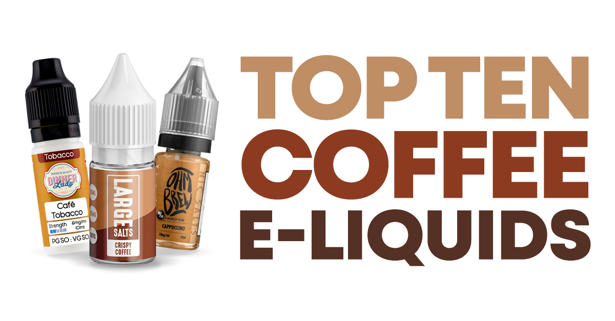 What Is The Best Coffee E-Liquid To Buy In 2022?