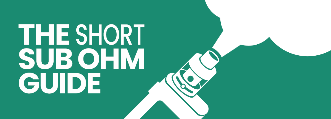 Short Guide To Sub Ohm Vaping